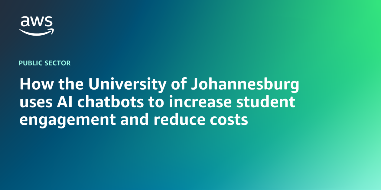 How the University of Johannesburg uses AI chatbots to increase student ...