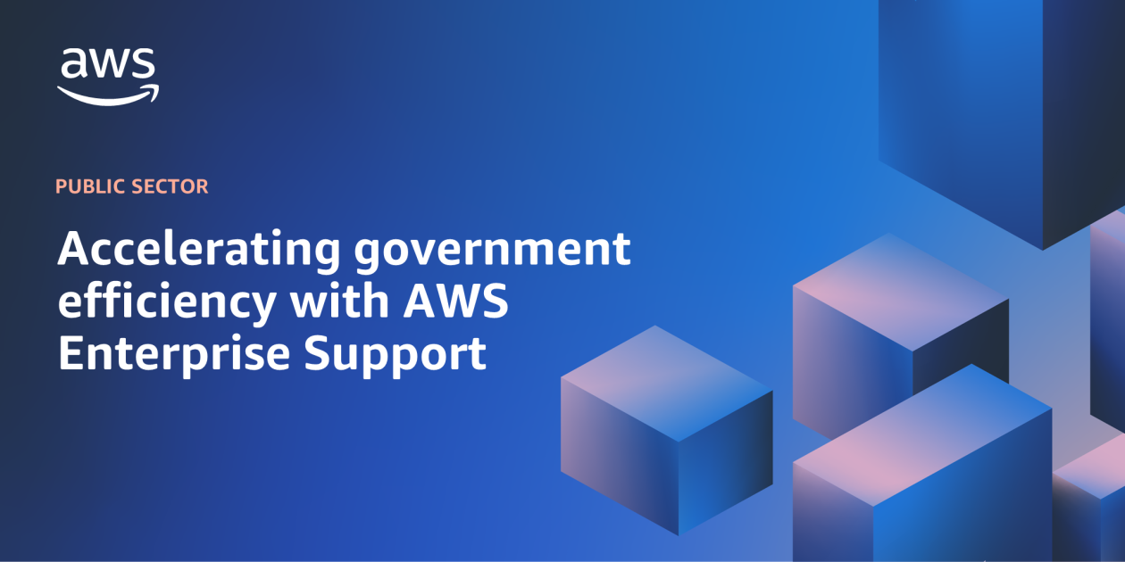 Accelerating government efficiency with AWS Enterprise Support | AWS ...