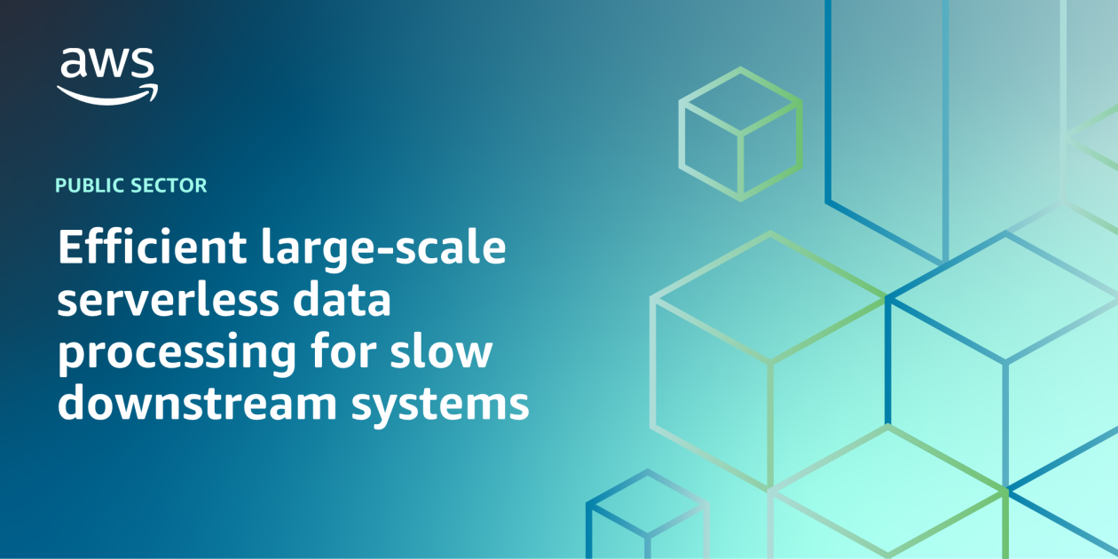 Efficient large-scale serverless data processing for slow downstream systems | AWS Public Sector ...
