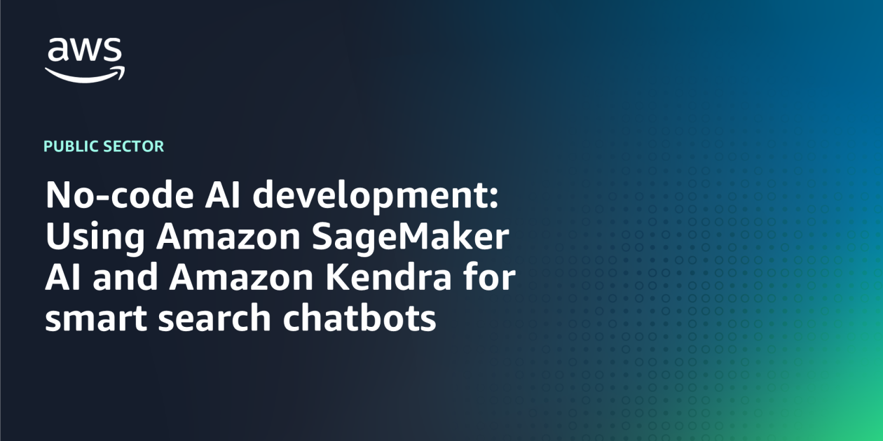 No-code AI development: Using Amazon SageMaker AI and Amazon Kendra for smart search chatbots ...
