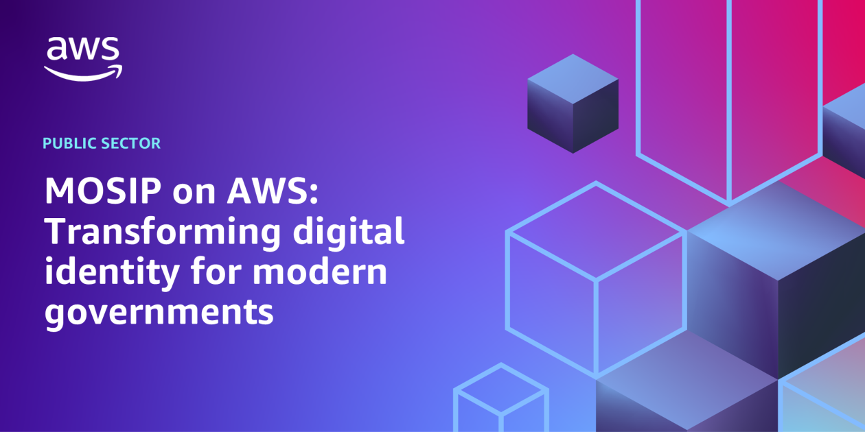 MOSIP on AWS: Transforming digital identity for modern governments ...
