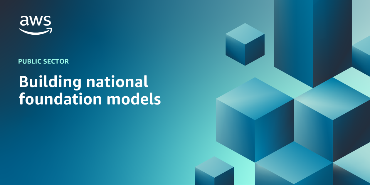 Building national foundation models | AWS Public Sector Blog