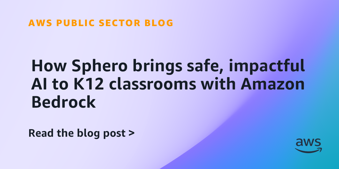 How Sphero brings safe, impactful AI to K12 classrooms with Amazon ...