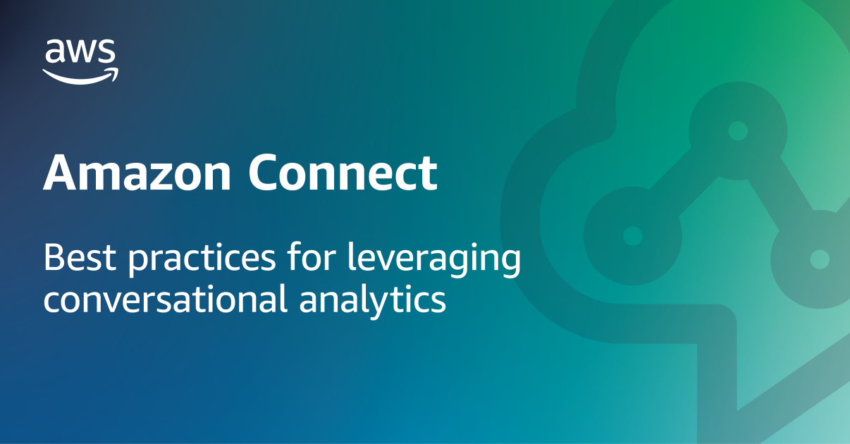 Best practice: How to use Amazon Connect Contact Lens to improve agent performance | AWS Contact ...