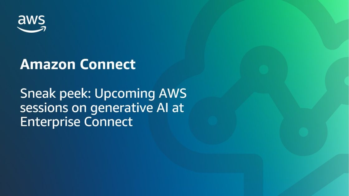 Sneak peek: Upcoming AWS sessions on generative AI at Enterprise ...