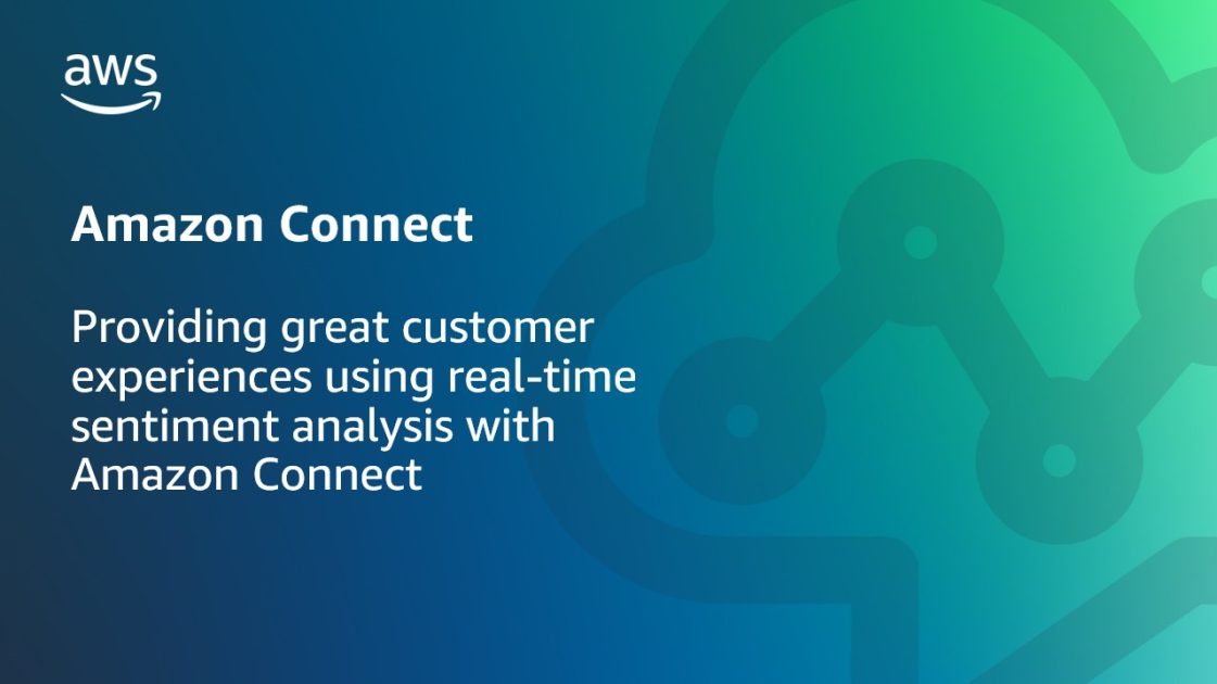 Providing great customer experiences using real-time sentiment analysis ...