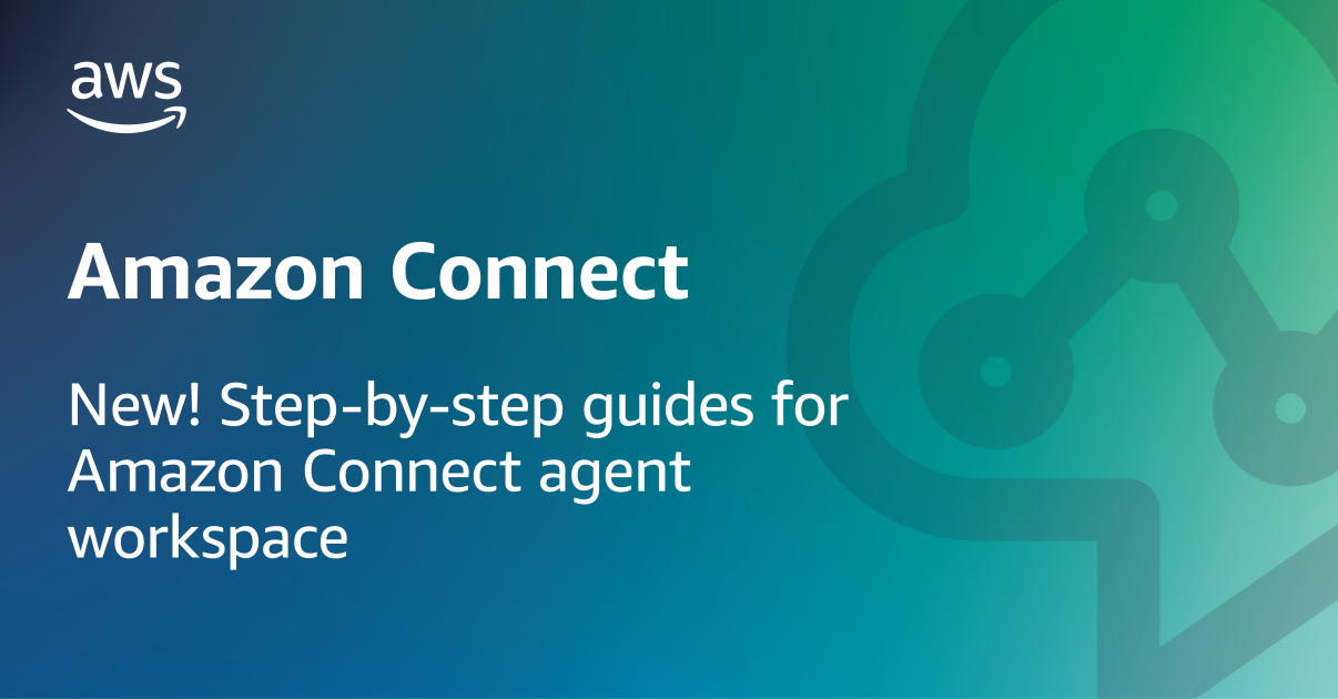 Amazon Connect エージェントワークスペースのステップバイステップガイドを始める | Amazon Web Services ブログ