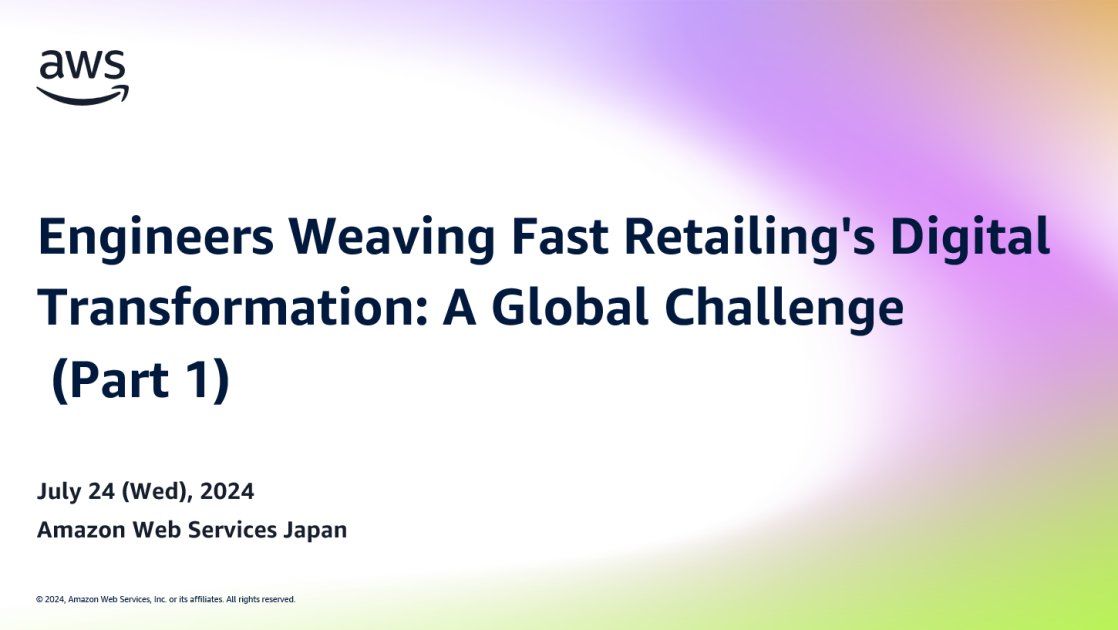 [Event Report] Engineers Weaving Fast Retailing’s Digital Transformation: A Global Challenge ...