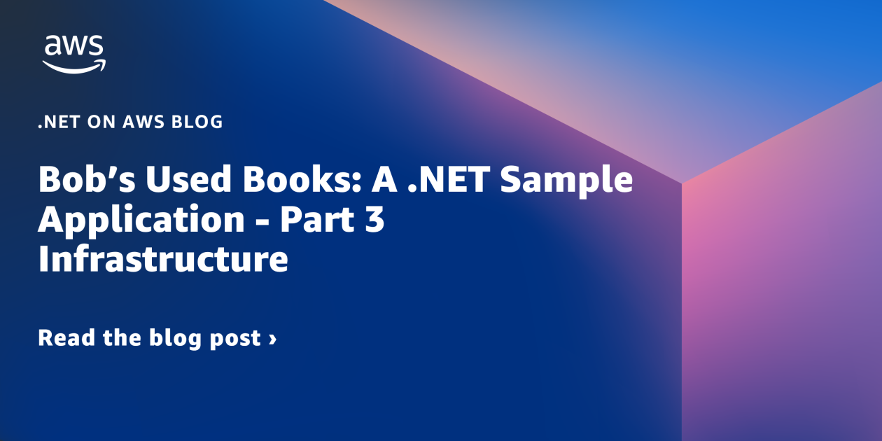 Bob’s Used Books: A .NET Sample Application – Part 3: Infrastructure ...