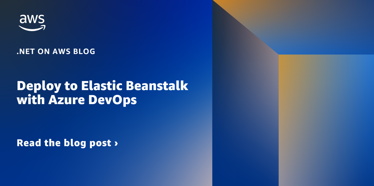 Deploy to Elastic Beanstalk with Azure DevOps | .NET on AWS Blog
