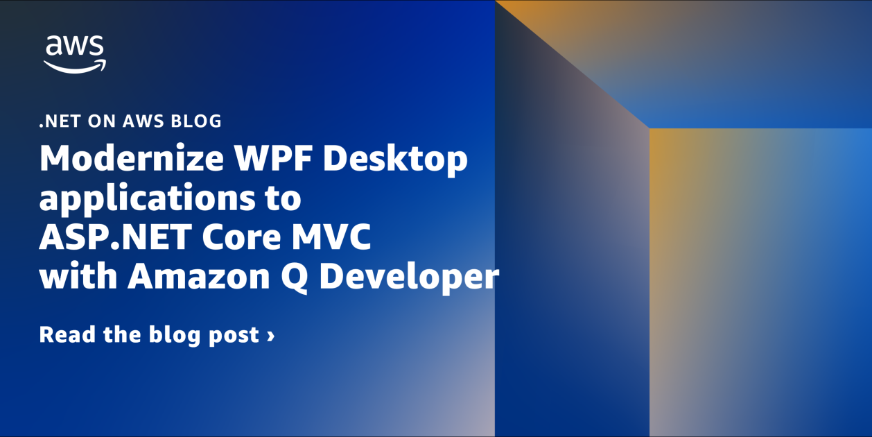 Modernize WPF Desktop applications to ASP.NET Core MVC with Amazon Q ...