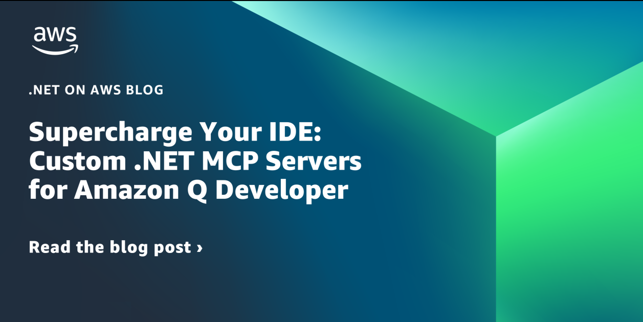 Supercharge Your IDE: Custom .NET MCP Servers for Amazon Q Developer ...