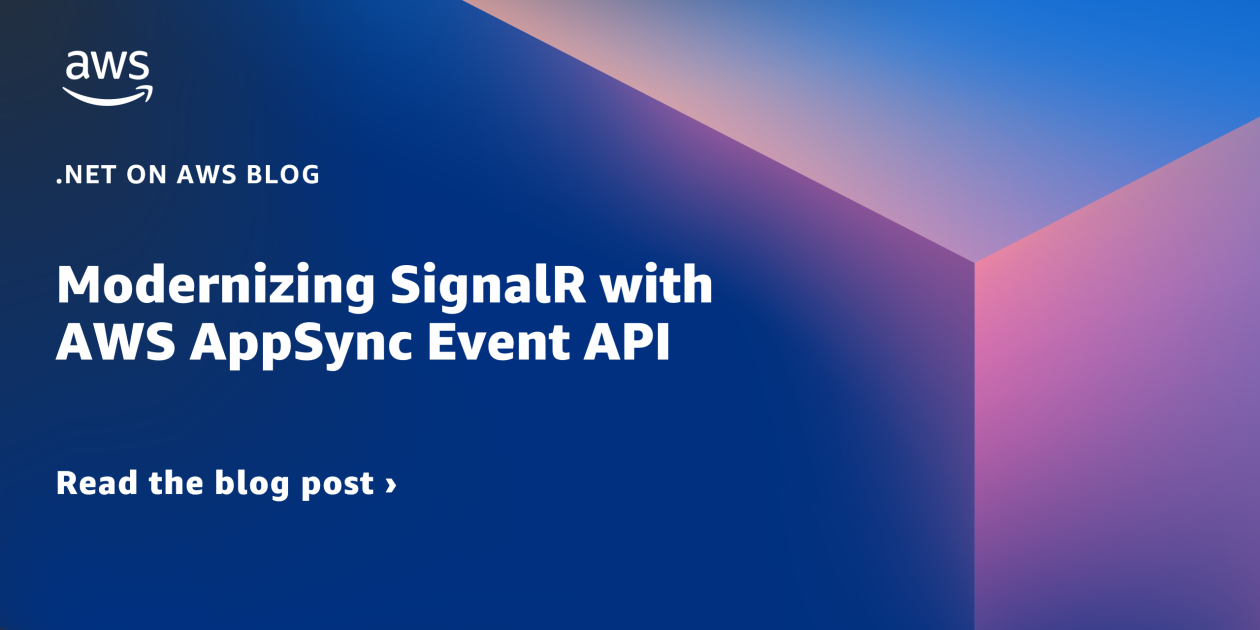Modernizing SignalR with AWS AppSync Event API | .NET on AWS Blog