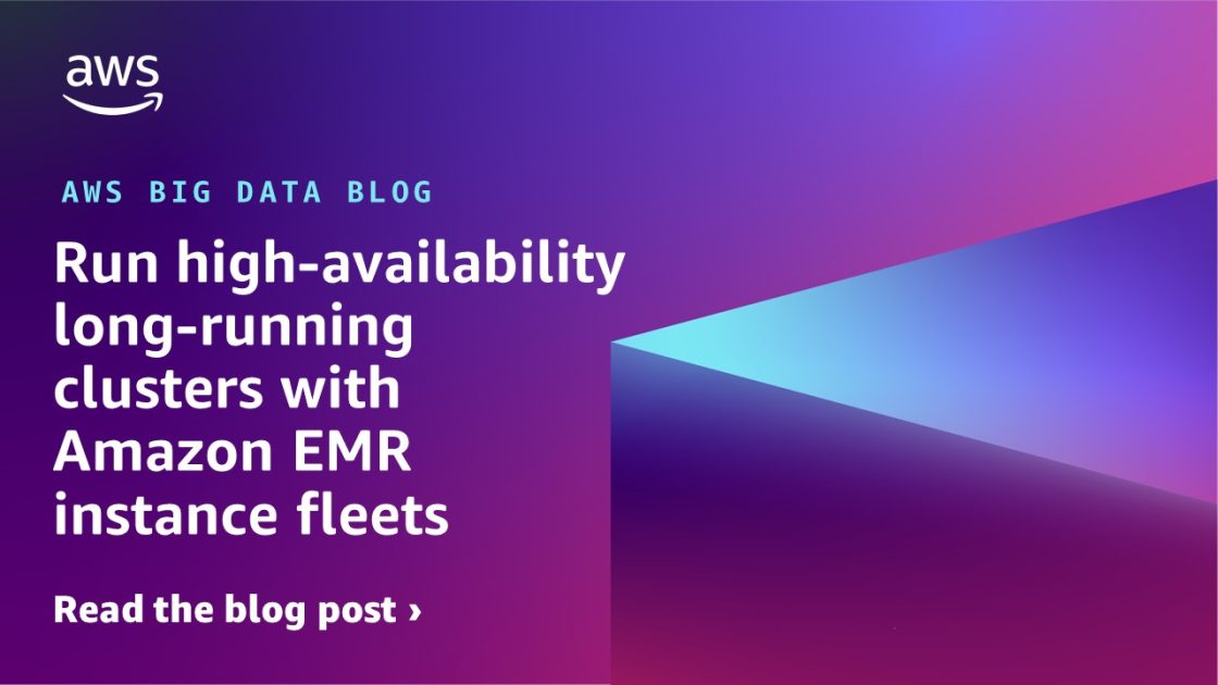 Run High Availability Long Running Clusters With Amazon Emr Instance Fleets Aws Big Data Blog 5155