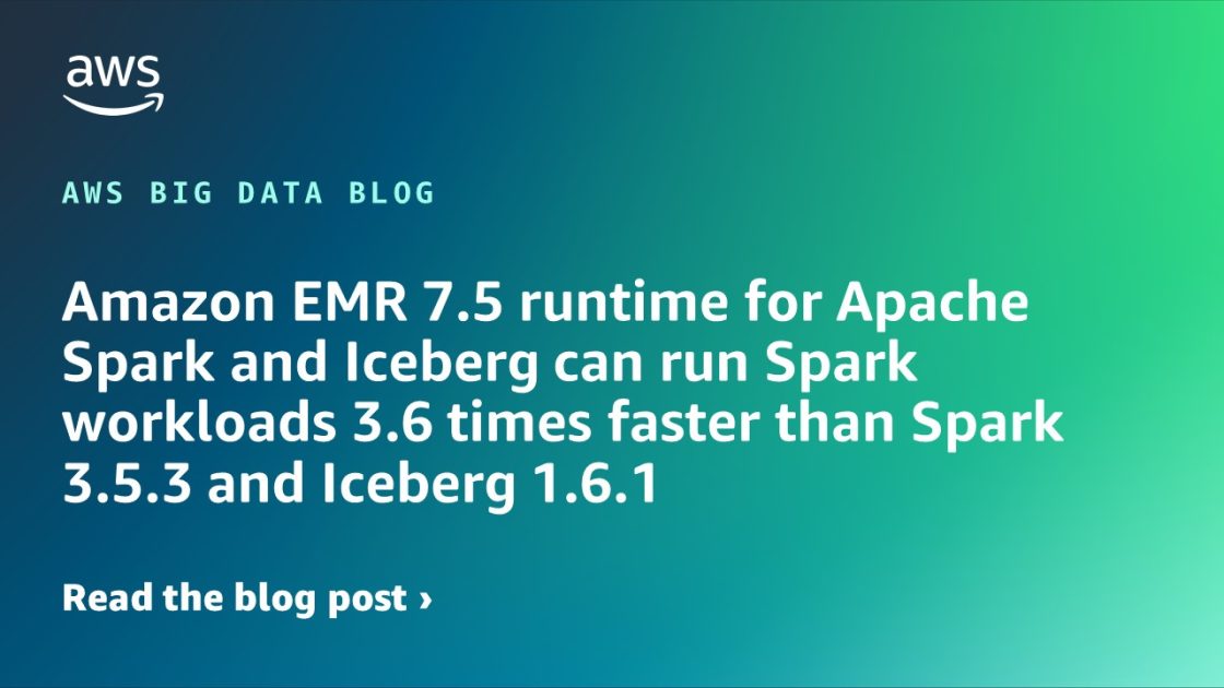 Amazon EMR 7.5 runtime for Apache Spark and Iceberg can run Spark workloads 3.6 times faster ...