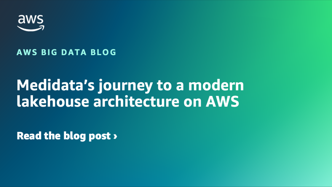 Medidata’s journey to a modern lakehouse architecture on AWS | AWS Big ...