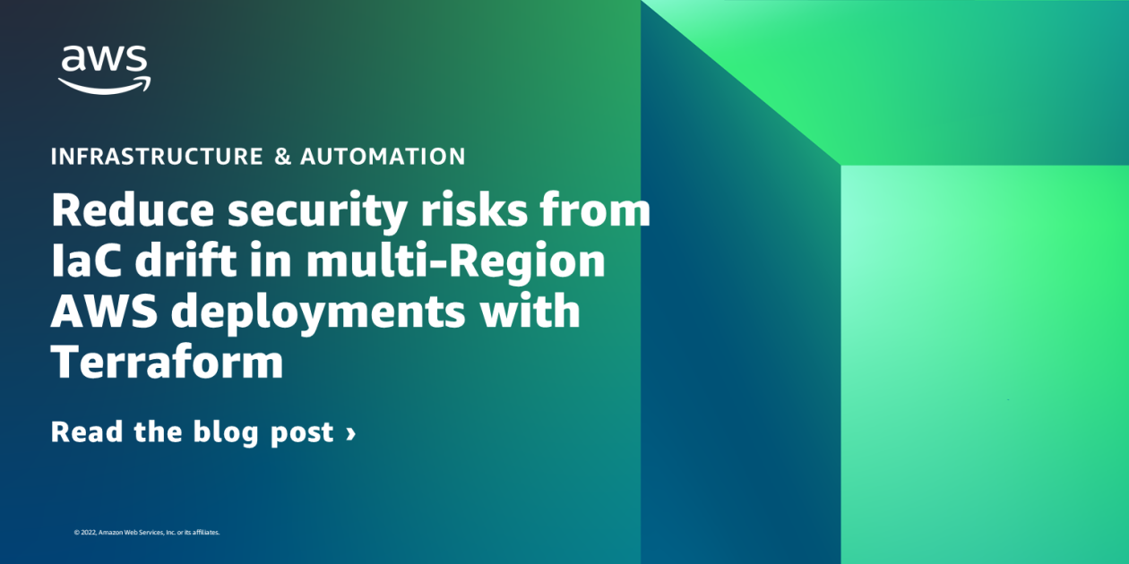Reduce security risks from IaC drift in multi-Region AWS deployments with Terraform ...