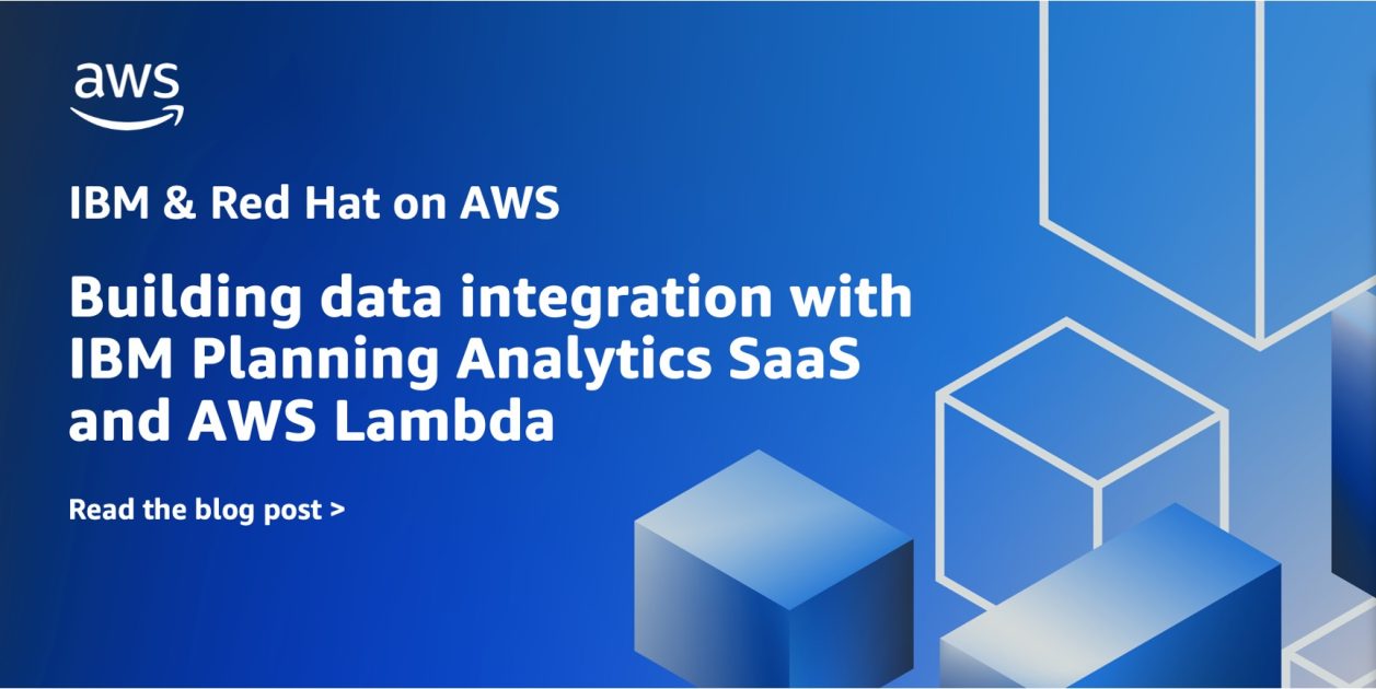Building data integration with IBM Planning Analytics SaaS and AWS Lambda | IBM & Red Hat on AWS