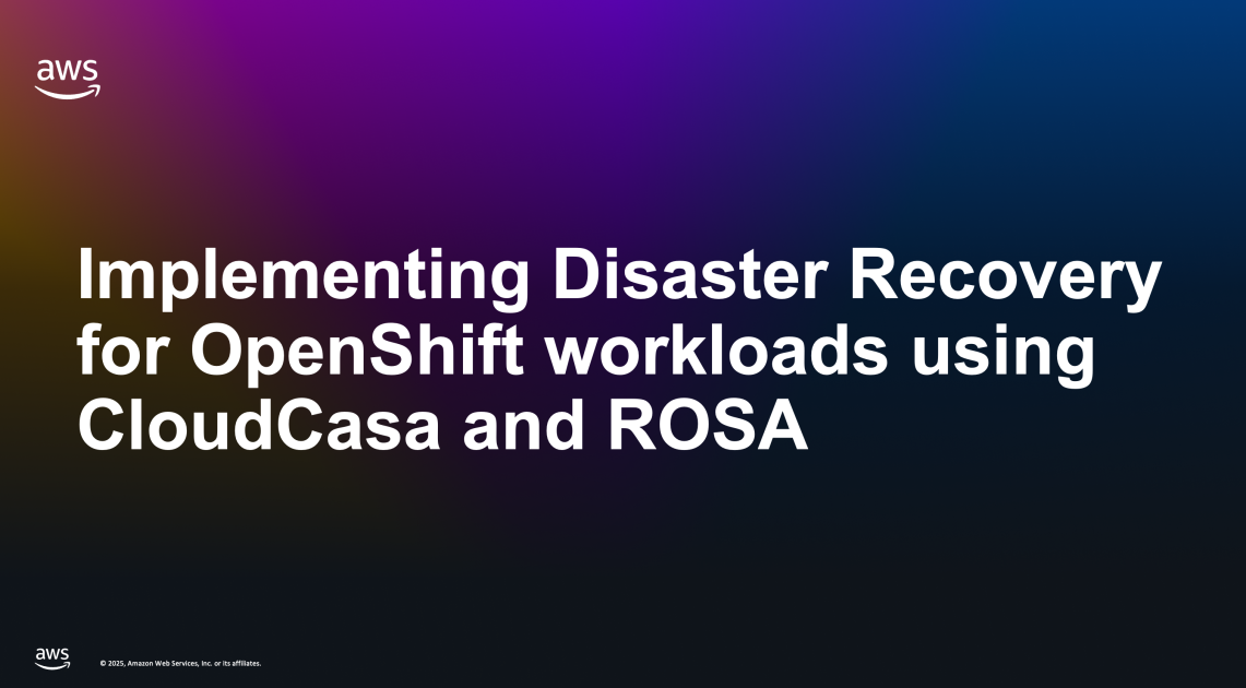 Implementing Disaster Recovery for Red Hat OpenShift workloads using ...