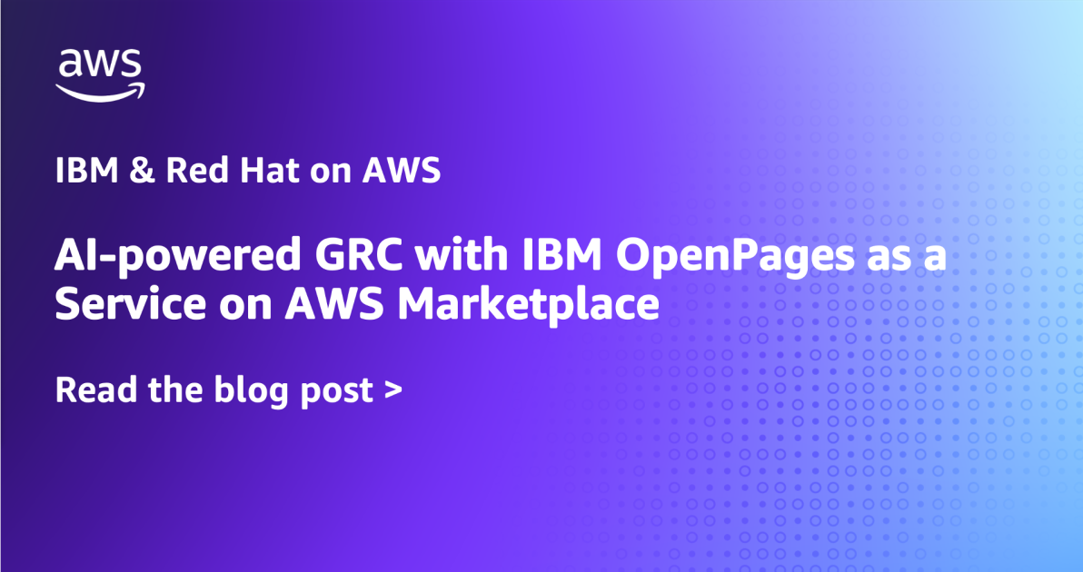 AI-powered GRC with IBM OpenPages as a Service on AWS Marketplace | IBM ...
