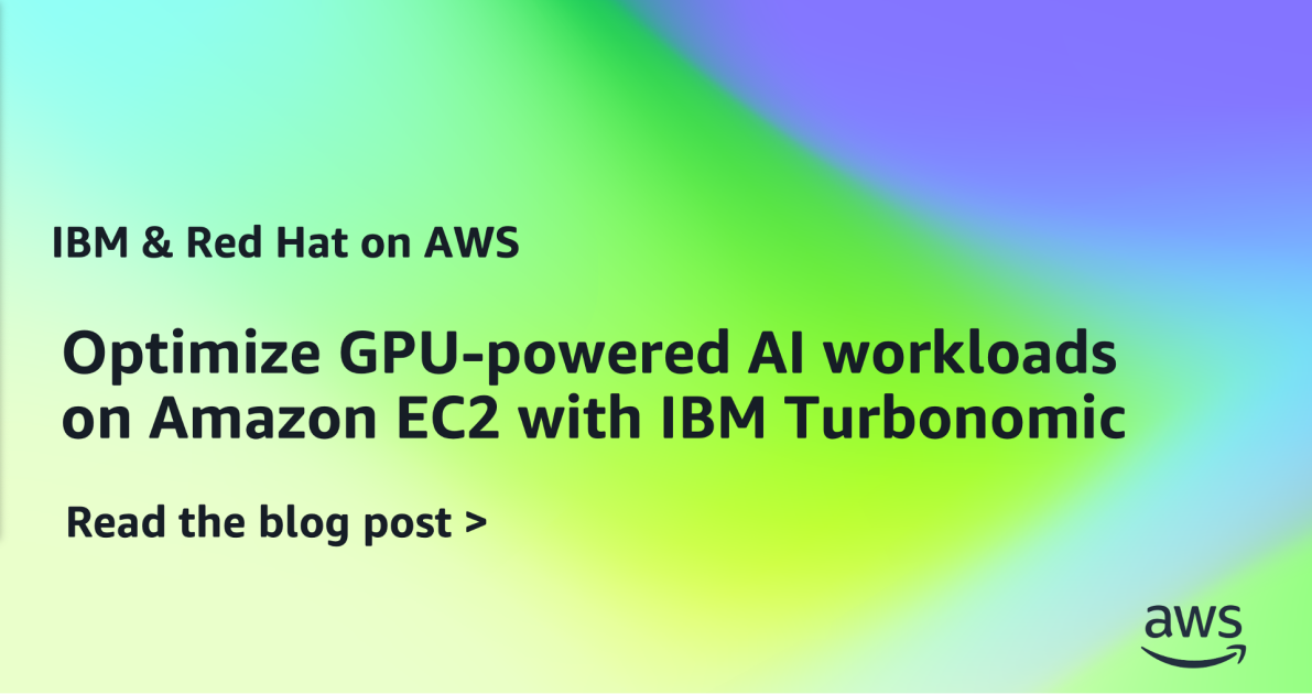 Optimize GPU-powered AI workloads on Amazon EC2 with IBM Turbonomic ...