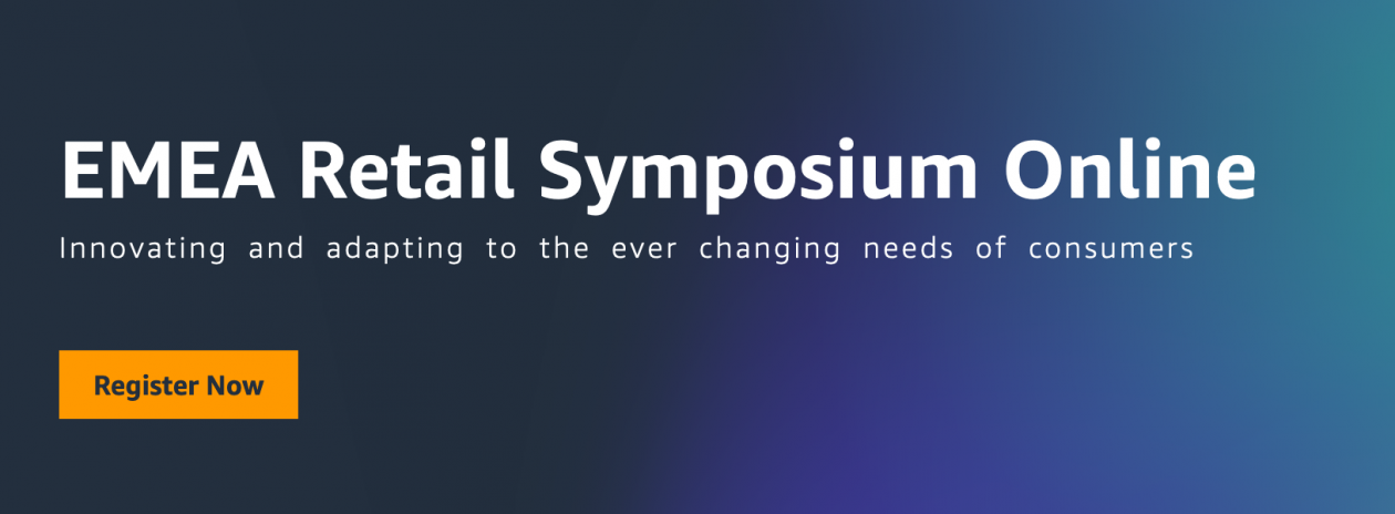 Join the First AWS EMEA Retail Symposium Online: What to Expect | AWS ...
