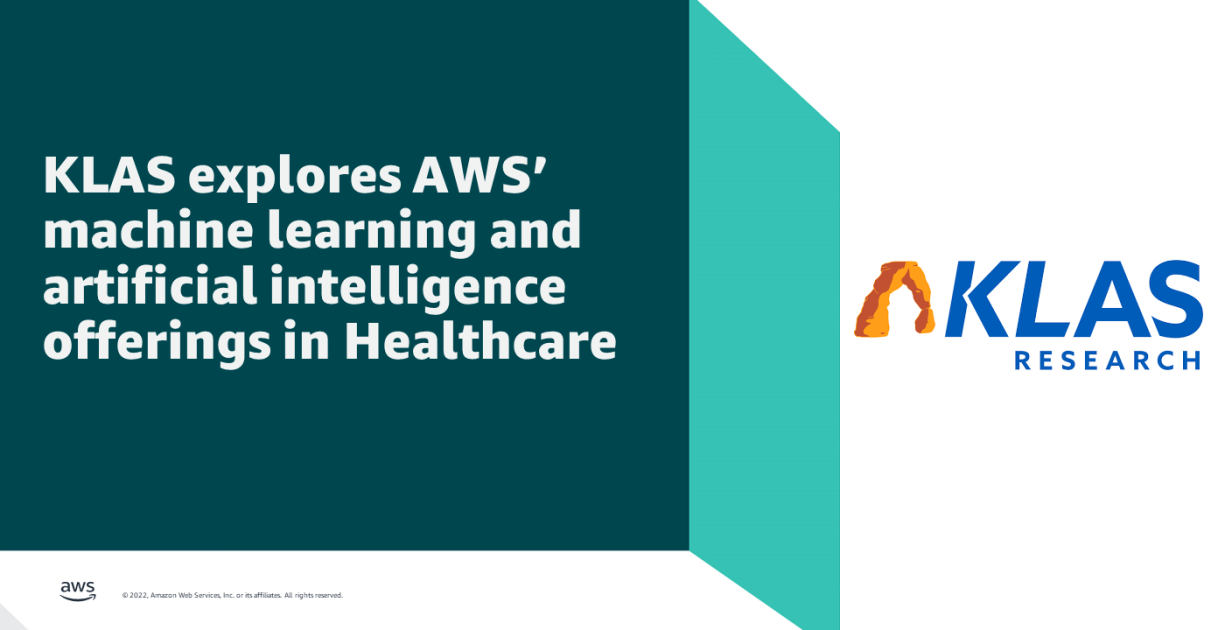 KLAS explores AWS’ machine learning and artificial intelligence ...