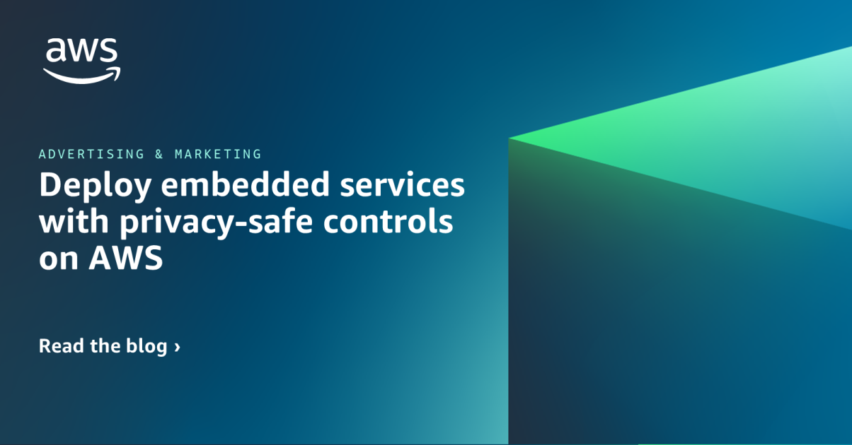 Deploy embedded services with privacy-safe controls on AWS | AWS for ...