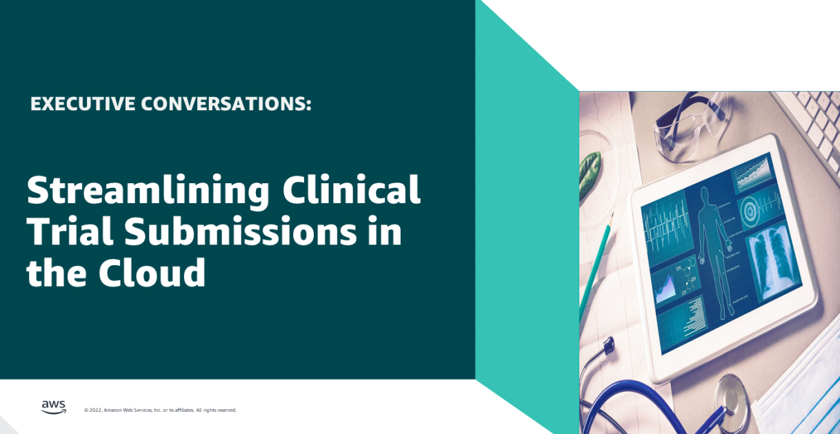 Executive Conversations: Streamlining Clinical Trial Submissions in the ...