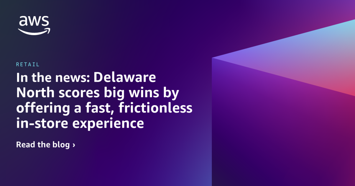 In the news: Delaware North scores big wins by offering a fast ...