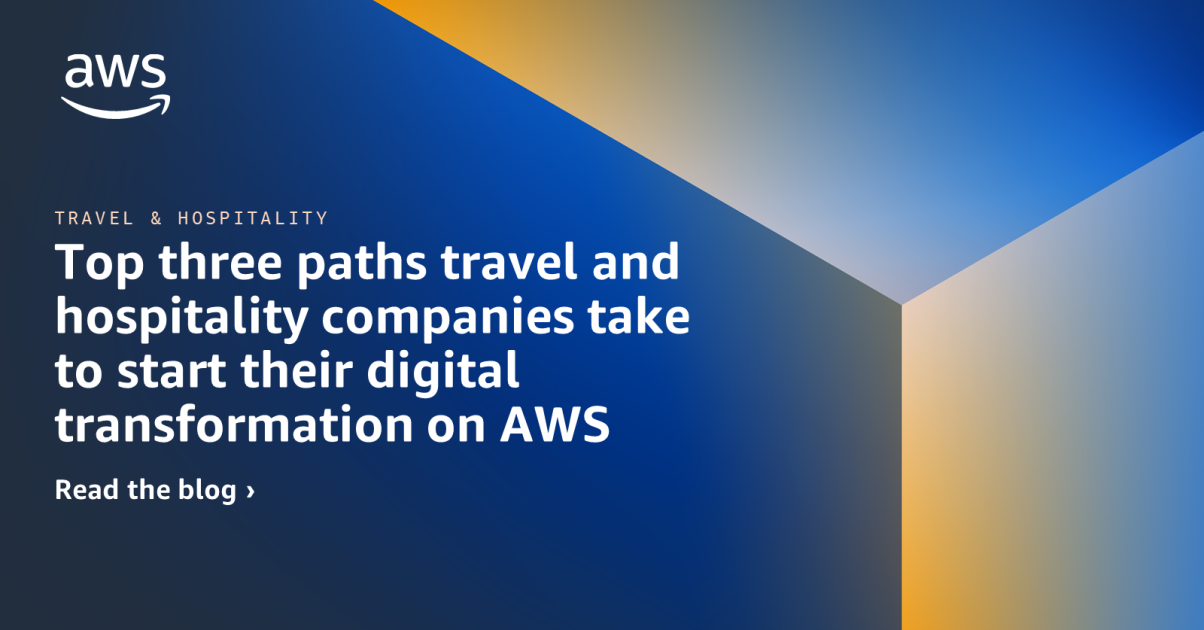 Top three paths travel and hospitality companies take to start their digital transformation on ...