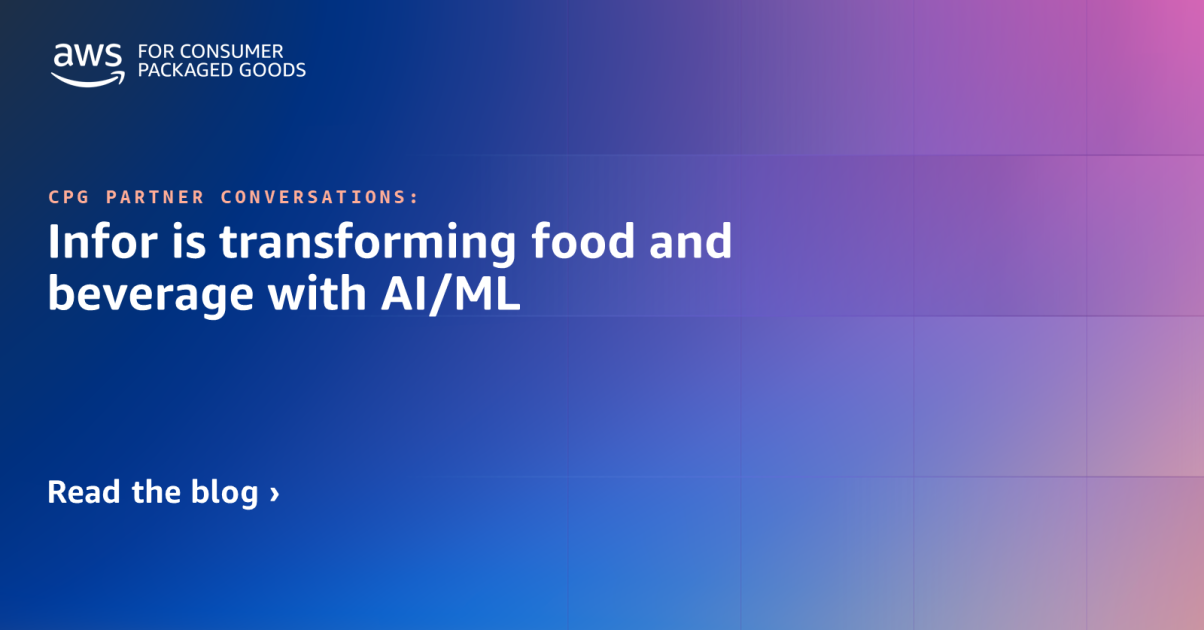 CPG Partner Conversations: Infor is transforming food and beverage with ...
