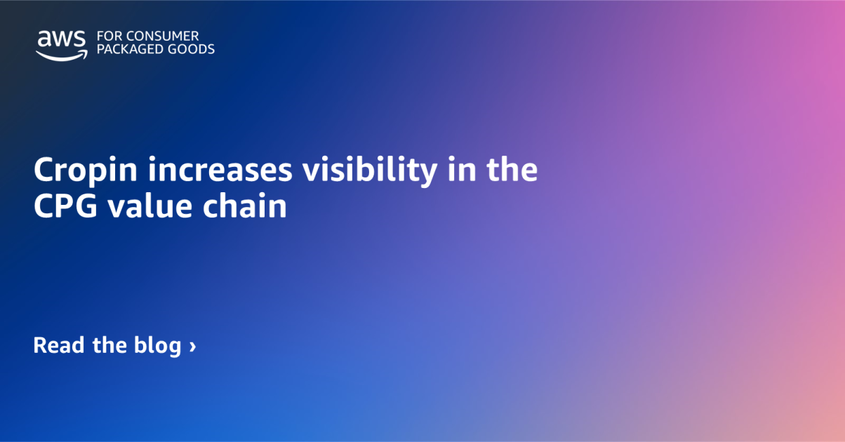 Cropin increases visibility in the CPG value chain | AWS for Industries