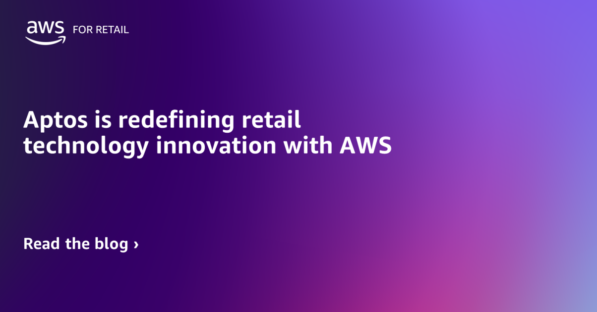 Aptos is redefining retail technology innovation with AWS | AWS for Industries