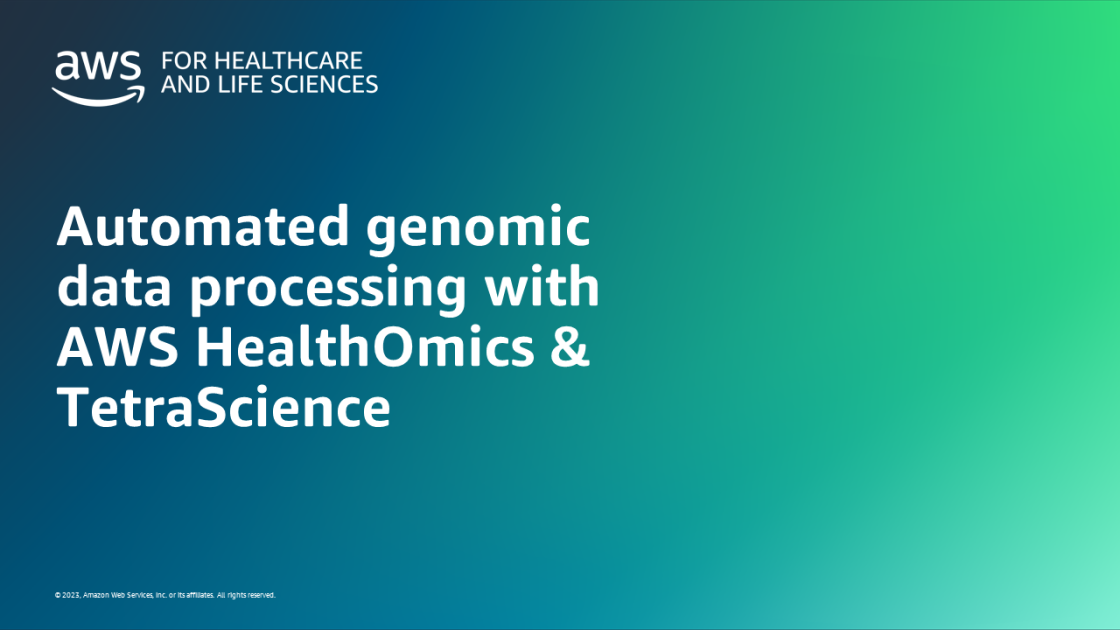 Automated genomic data processing with AWS HealthOmics & TetraScience | AWS for Industries