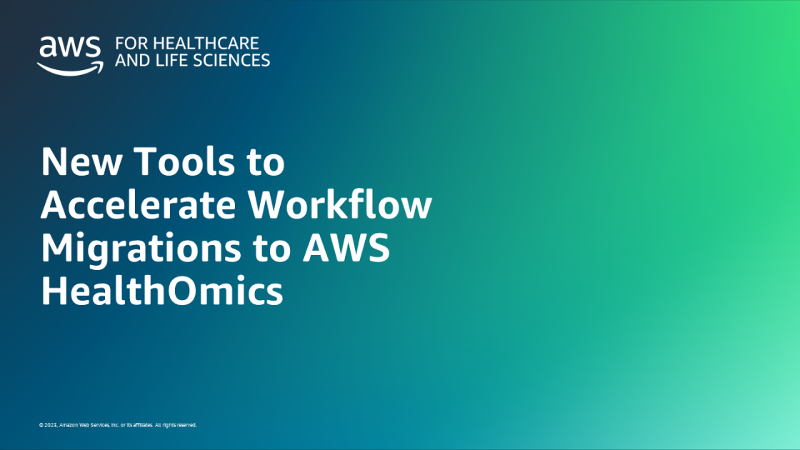 New Tools to Accelerate Workflow Migrations to AWS HealthOmics | AWS ...