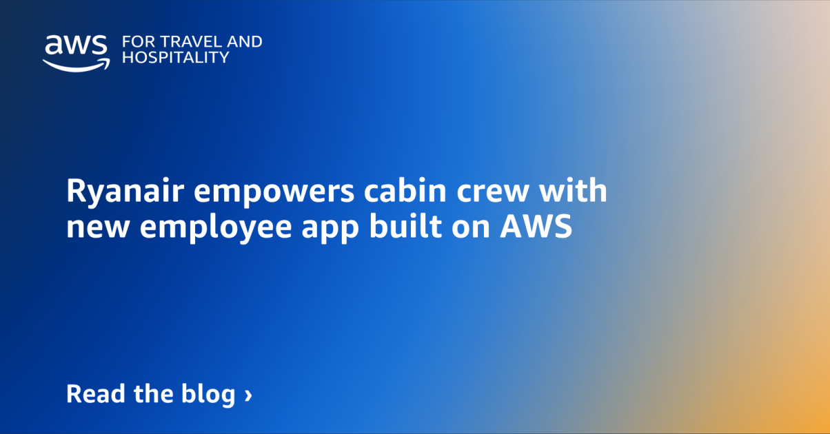 Ryanair empowers cabin crew with new employee app built on AWS | AWS for Industries