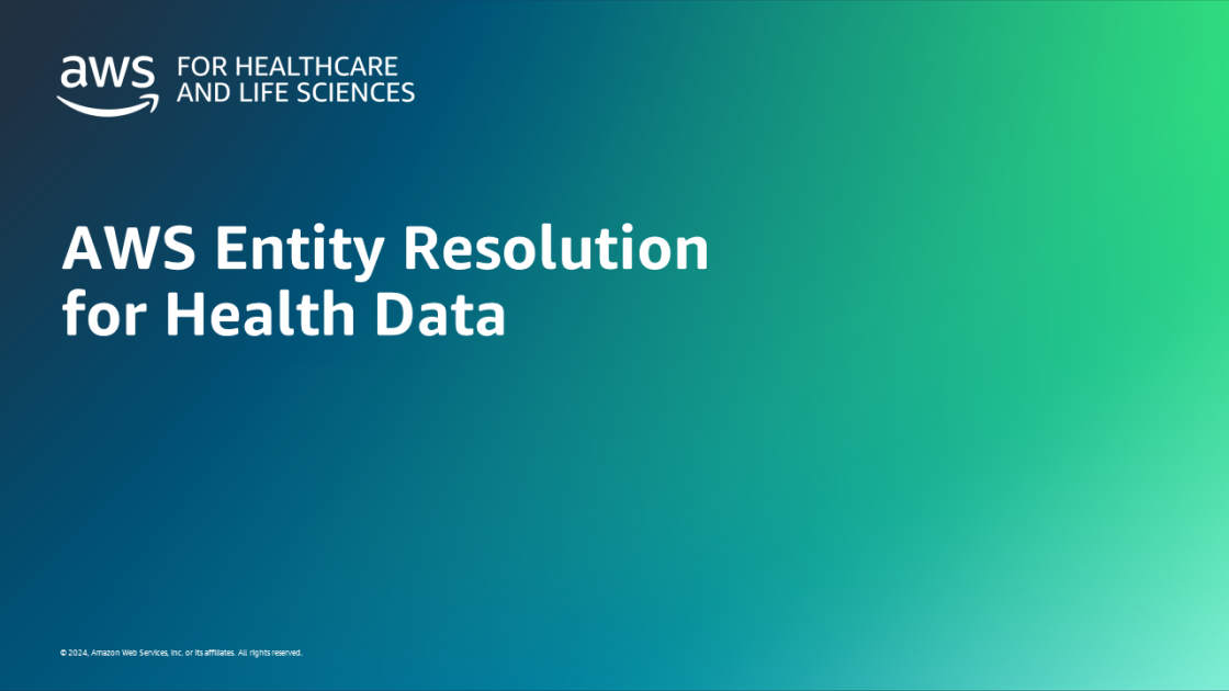 Aws Entity Resolution For Health Data Aws For Industries