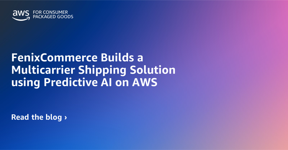 FenixCommerce Builds a Multicarrier Shipping Solution using Predictive AI on AWS | AWS for ...