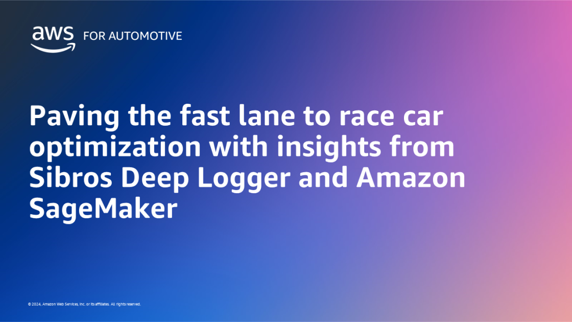 Paving the fast lane to race car optimization with insights from Sibros ...
