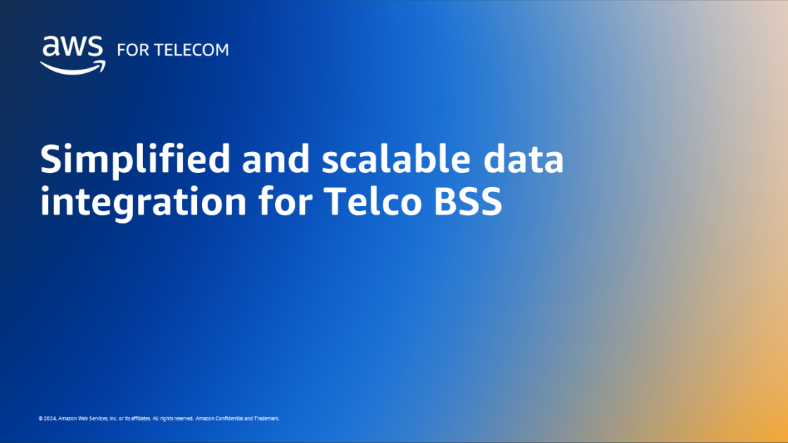Simplified and scalable data integration for Telco BSS | AWS for Industries