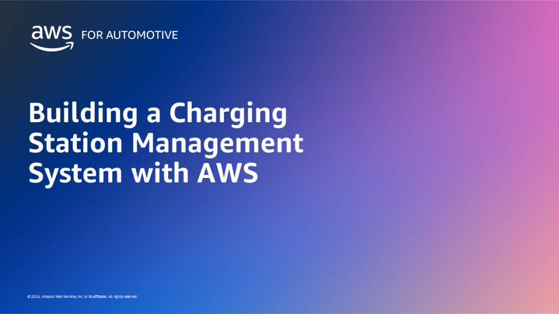 Building a Charging Station Management System with AWS | AWS for Industries