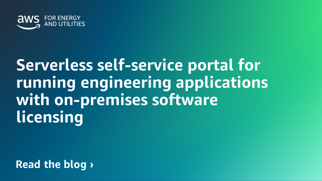 Serverless self-service portal for running engineering applications with on-premises software ...