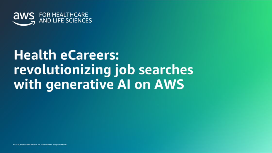 Health eCareers: revolutionizing job searches with generative AI on AWS ...