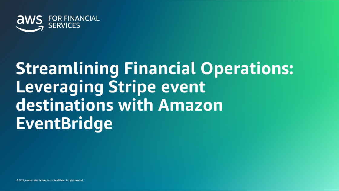 Streamlining Financial Operations: Leveraging Stripe event destinations ...