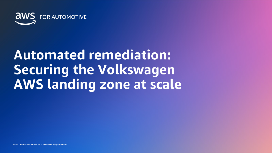 Automated remediation: Securing the Volkswagen AWS landing zone at ...
