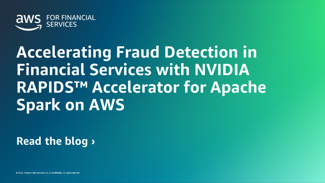 Accelerating Fraud Detection in Financial Services with NVIDIA RAPIDS ...