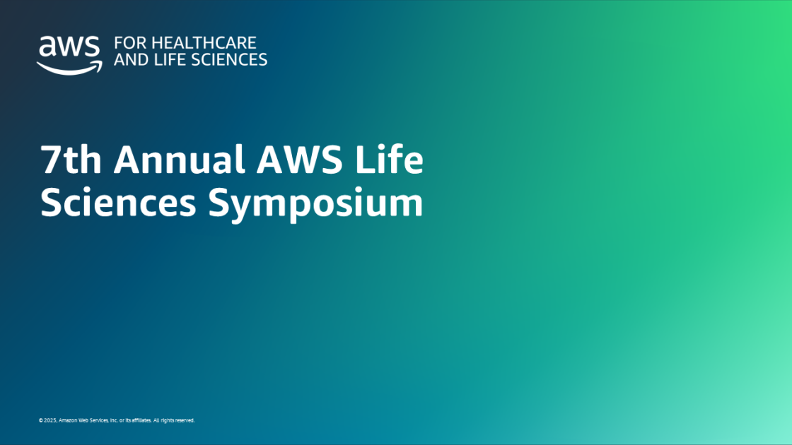 7th Annual AWS Life Sciences Symposium | AWS for Industries