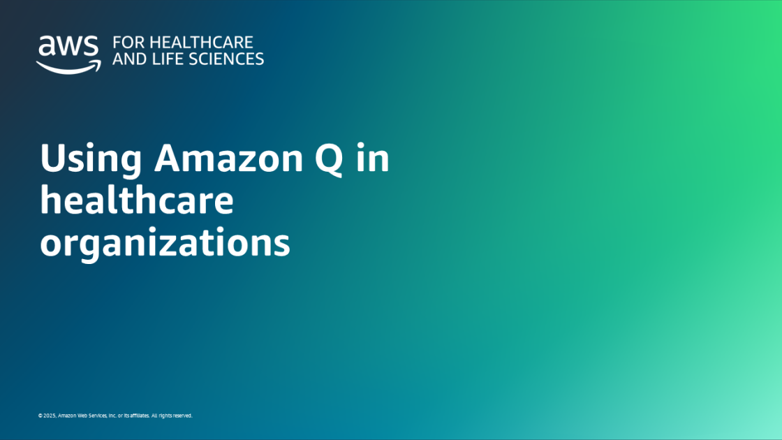 Using Amazon Q in healthcare organizations | AWS for Industries