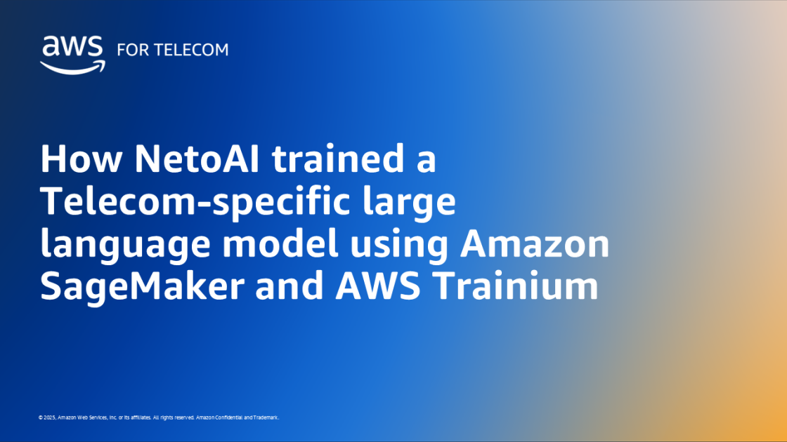 How NetoAI trained a Telecom-specific large language model using Amazon SageMaker and AWS ...